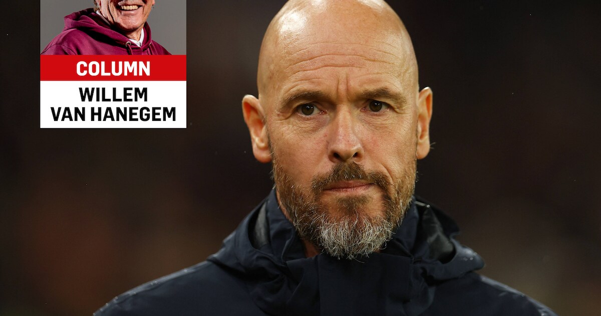 Column Willem van Hanegem | Erik ten Hag roept de gekste dingen, hoe ...